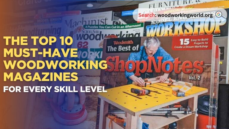 The Top 10 Must-Have Woodworking Magazines for Every Skill Level (July ...