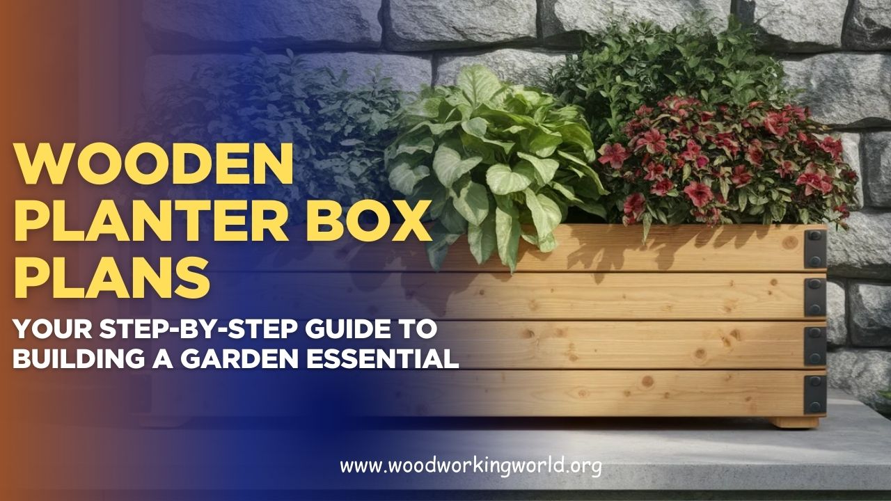 Wooden Planter Box Plans: Your Step-by-Step Guide to Building a Garden ...